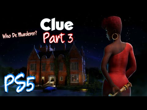 Clue PS5 - Part 3 - Who De Murderer - YouTube