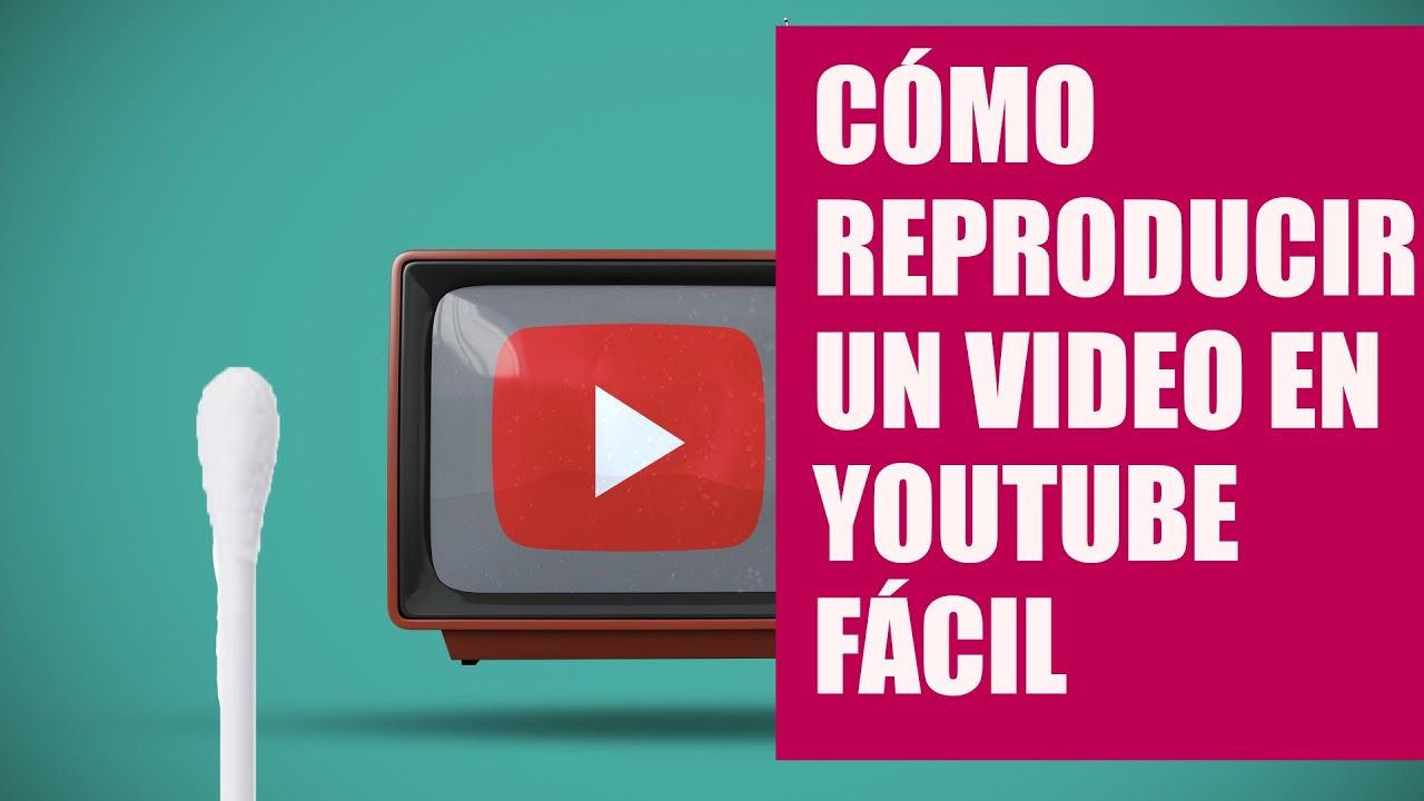 😱Como REPRODUCIR un video en YouTube PASO por PASO FACIL 2019 - YouTube