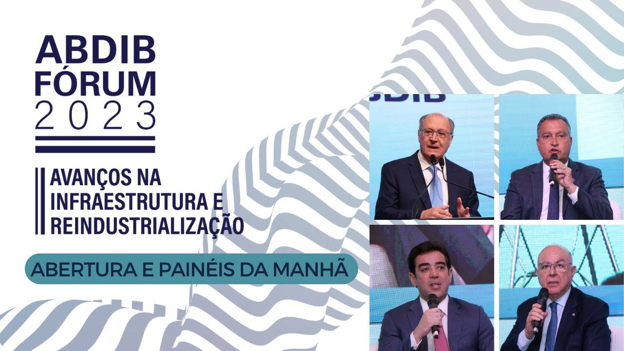 ABDIB FÓRUM 2023: Abertura e Painéis da manhã - YouTube