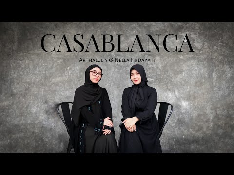 CASABLANCA - Nuha Bahrin & Naufal Azrin | Cover by NELLA FIRDAYATI FT ARTHALULIY