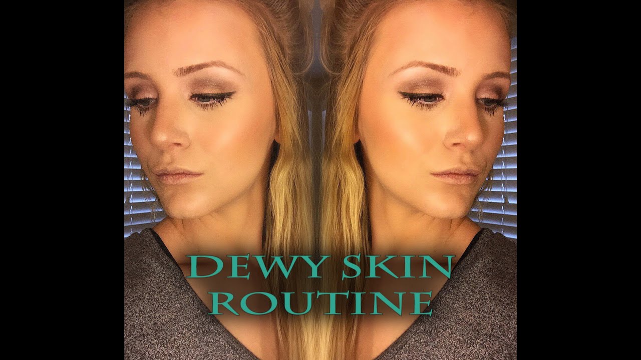 Spring Makeup || Dewy Skin Routine - YouTube