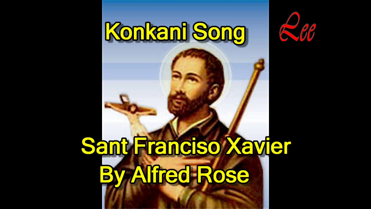 Konkani Song Sant Francis Xavier By Alfred Rose - YouTube