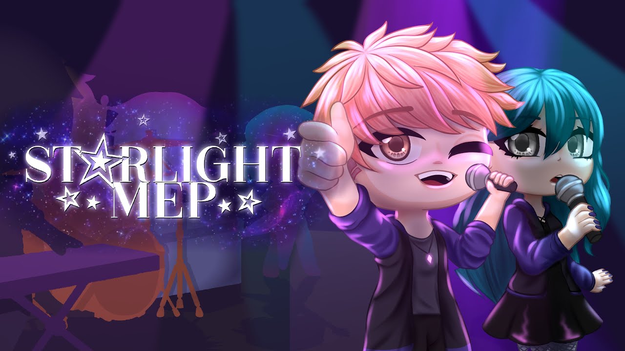 Starlight MEP part • Gacha Stars - YouTube