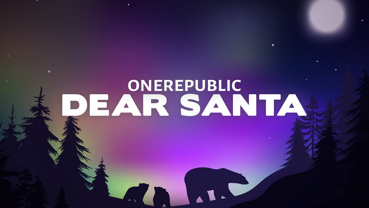 Onerepublic Dear Santa Lyrics Youtube