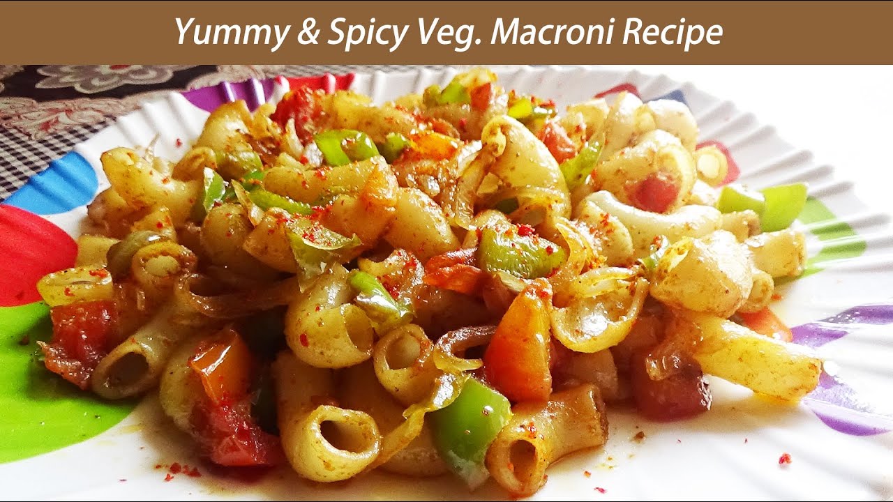 Veg. Macroni Recipe/ Delicious & Sipcy & Instant Kid's favourite Veg ...