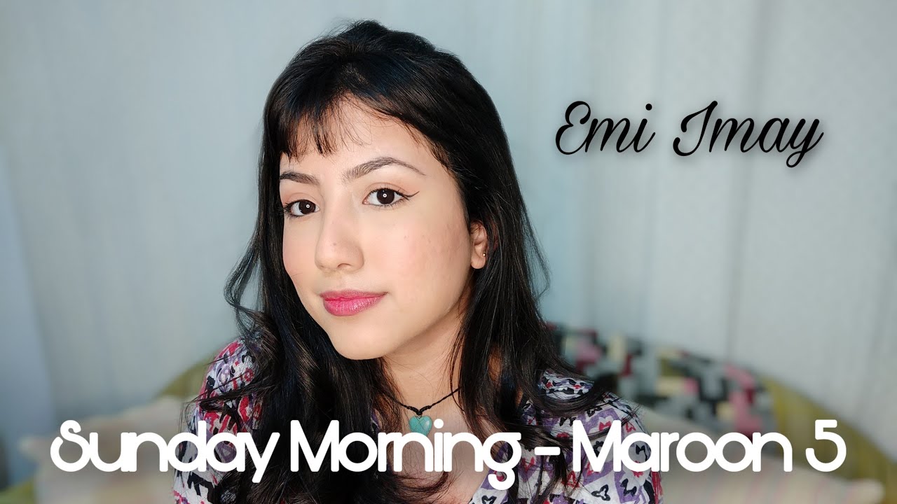 Sunday Morning - Maroon 5 | Emilly Imay - YouTube