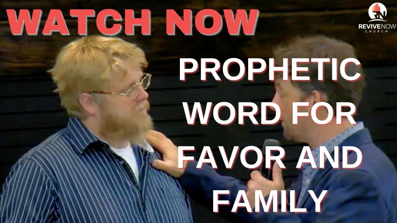 Prophetic Word for Favor and Family | WATCH NOW - YouTube