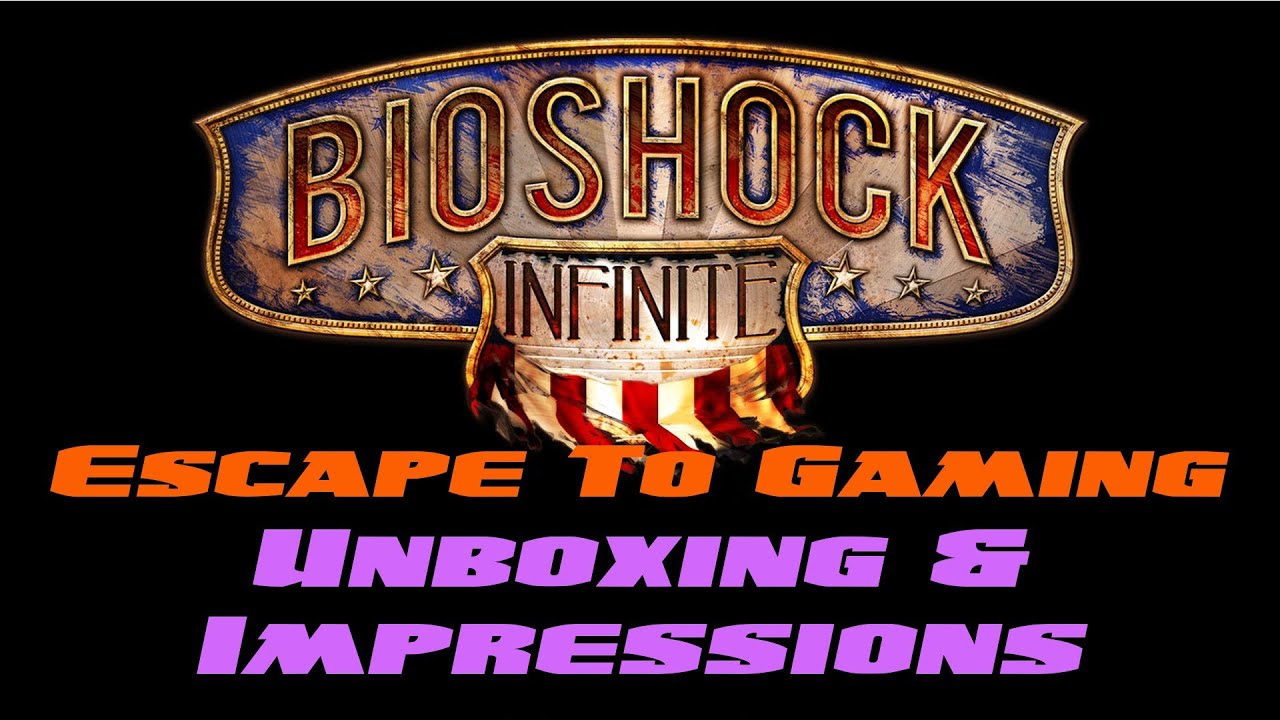 BioShock Infinite Premium Edition unboxing & impressions VIDEO, Escape ...