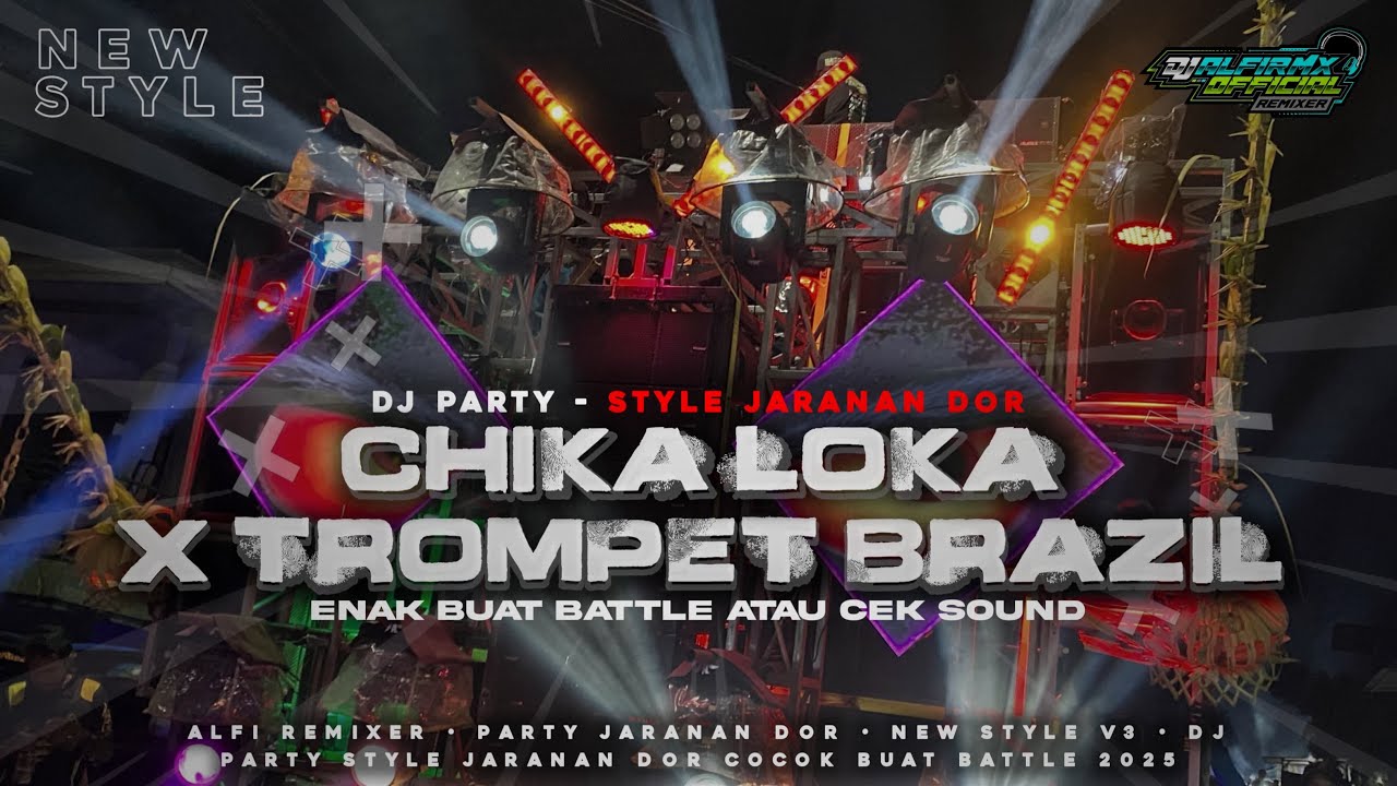 DJ CHIKA LOKA X TROMPET BRAZIL STYLE - JARANAN DOR PARTY FULL BASS 🔥 ...