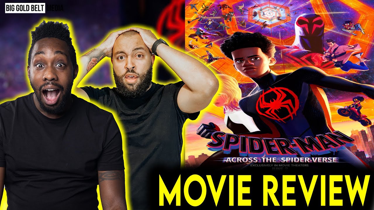 Spider-man: Across The Spider-verse - Movie Review And Discussion (2023 ...