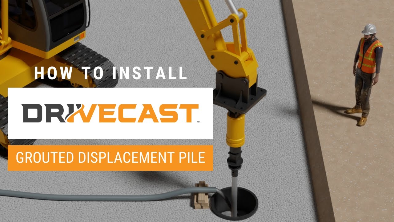 How to Install Drivecast: The High-Capacity Grouted Displacement Pile ...