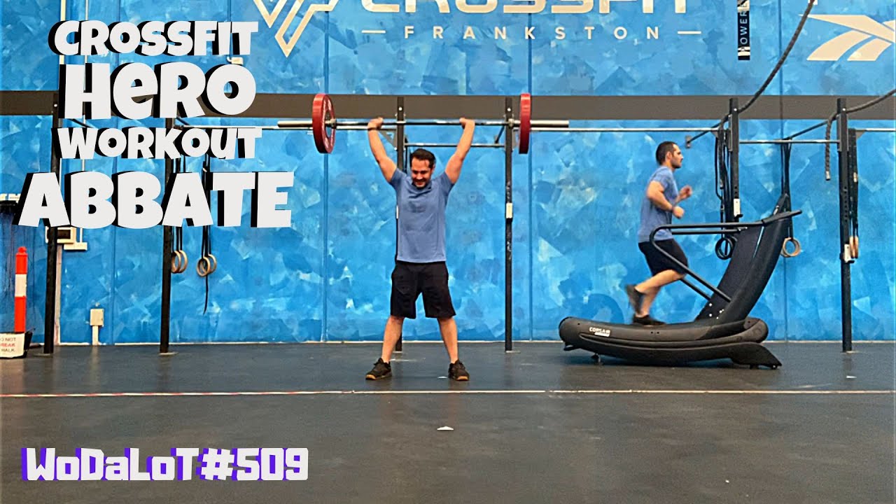 CrossFit Hero Workout | Abbate // WoDaLoT#509 - YouTube