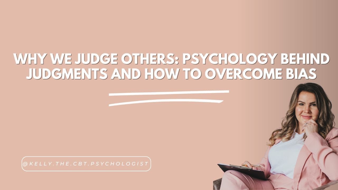 Why We Judge Others: Psychology Behind Judgments and How to Overcome ...