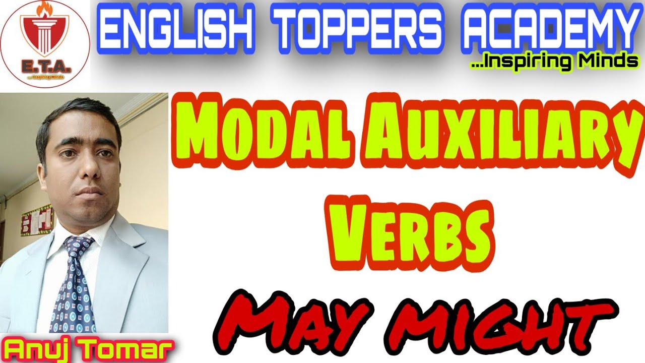 Modal Auxiliary Verbs May/Might by Anuj Tomar English Toppers Academy ...