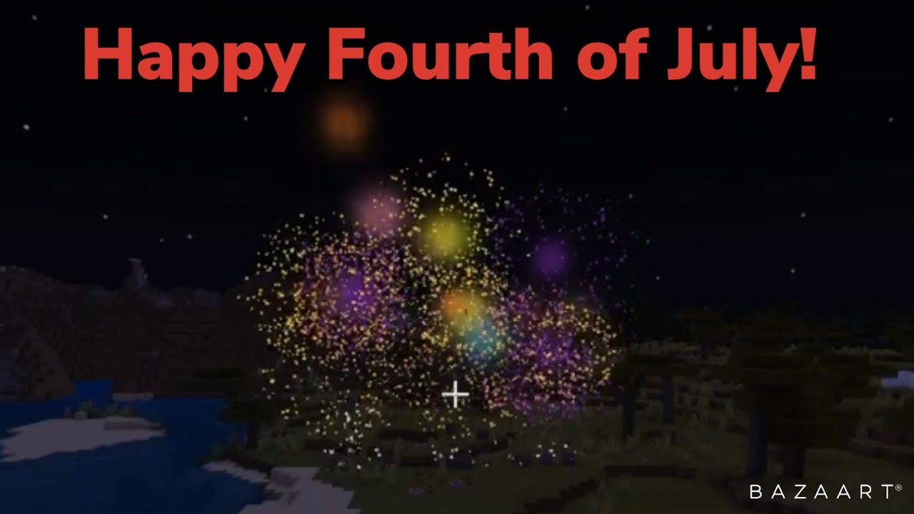 Happy Fourth of July (Minecraft) (Part one) - YouTube