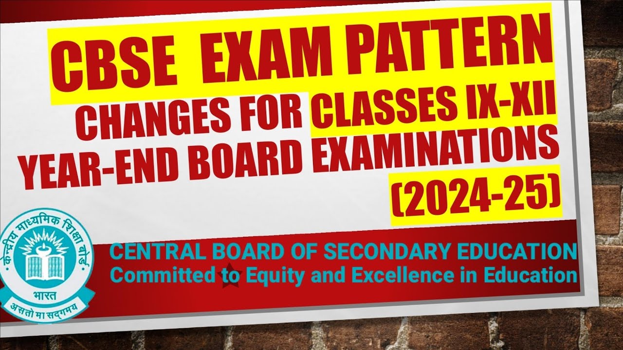 CBSE Latest Exam Pattern of Classes 9 to 12 for session 2024-25 - YouTube