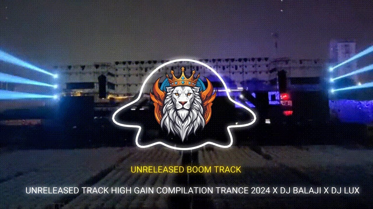 Unreleased Track 😱 High Gain 👽Compilation Trance💡2024 X DJ BALAJI X DJ ...