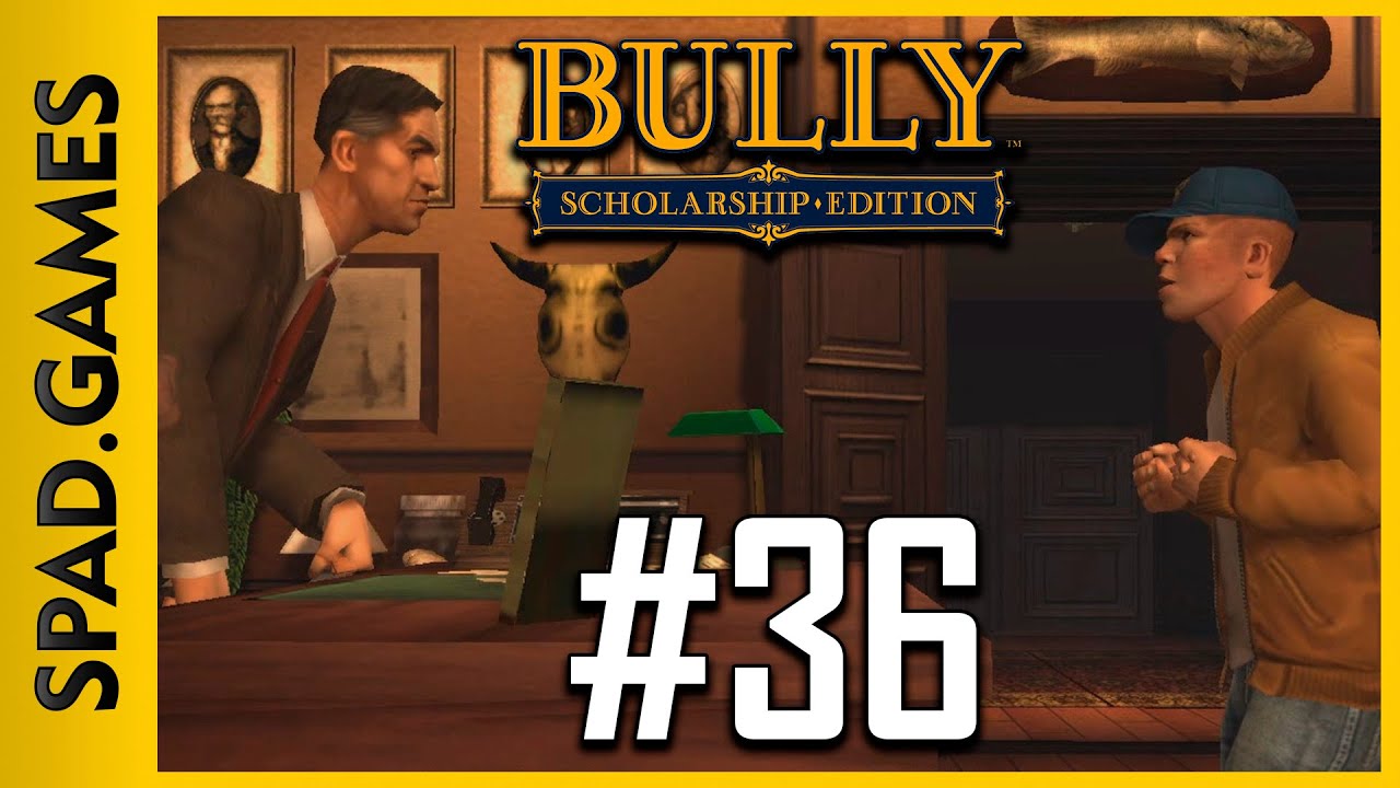 #36 | BULLY: SCHOLARSHIP EDITION (Gameplay) - YouTube