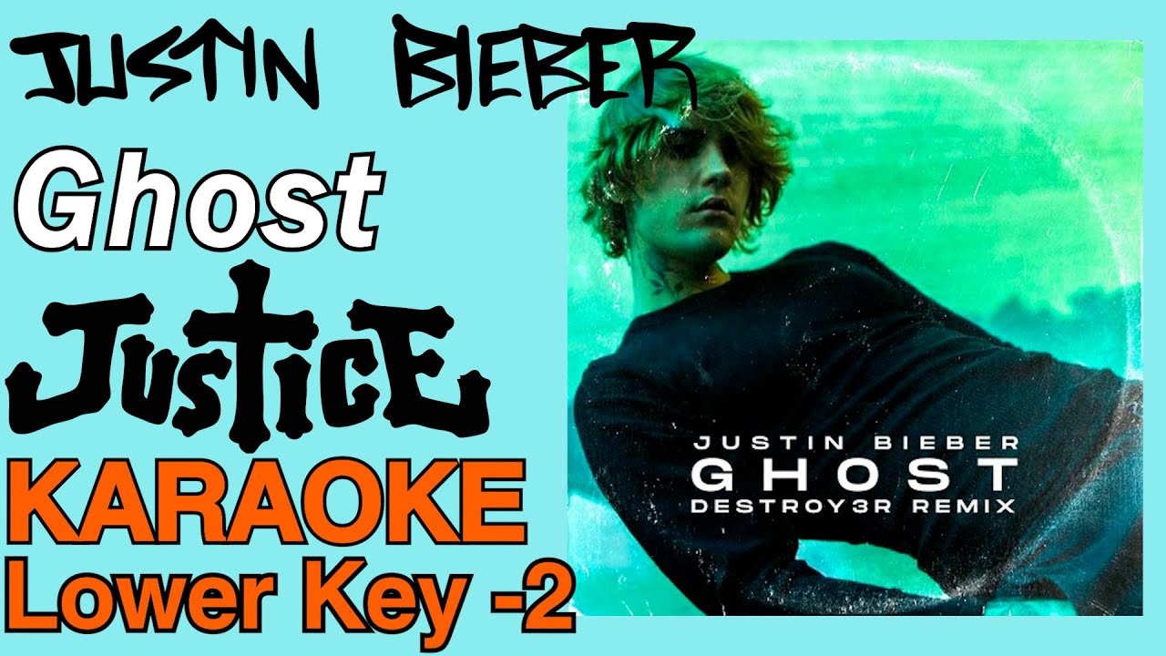 Justin Bieber - Ghost Lower key -2[karaoke] - YouTube