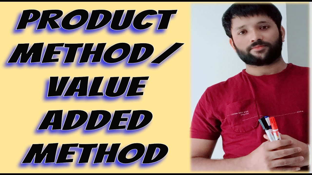 CLASS 4 6 PRODUCT METHOD VALUE ADDED METHOD YouTube class-4-6-product-method-value-added-method-youtube