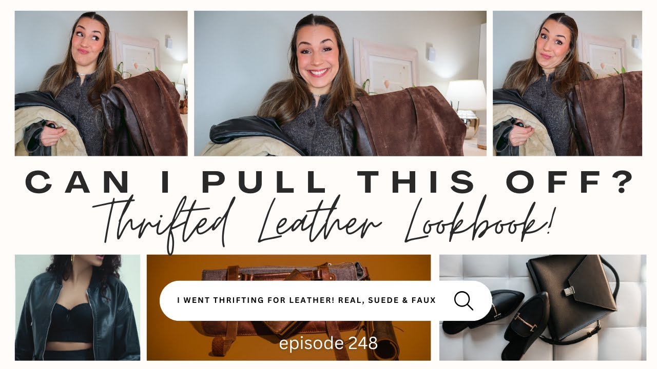 Thrifted Leather Haul | Real, Faux, & Suede - Can I Pull This Off ...
