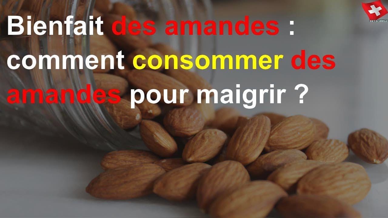 Bienfait des amandes : comment consommer des amandes pour maigrir ...