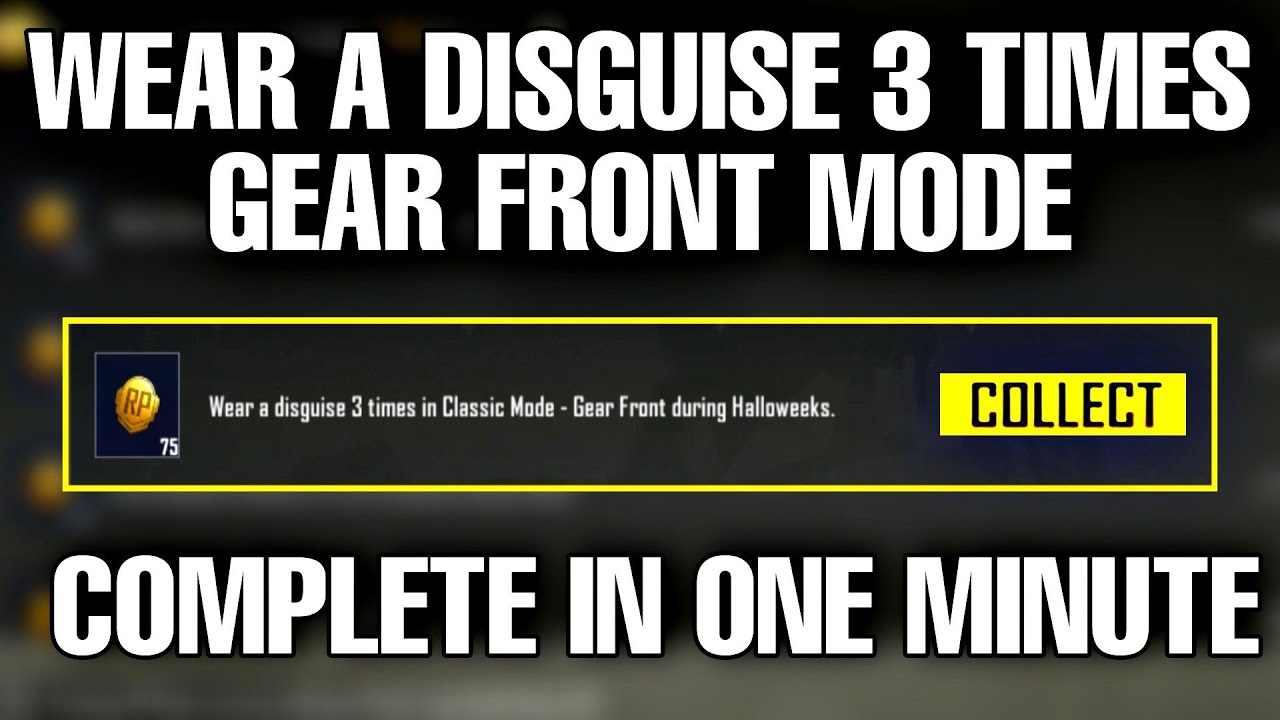 Wear a disguise 3 times in classic mode - Gear Front Mode During ...