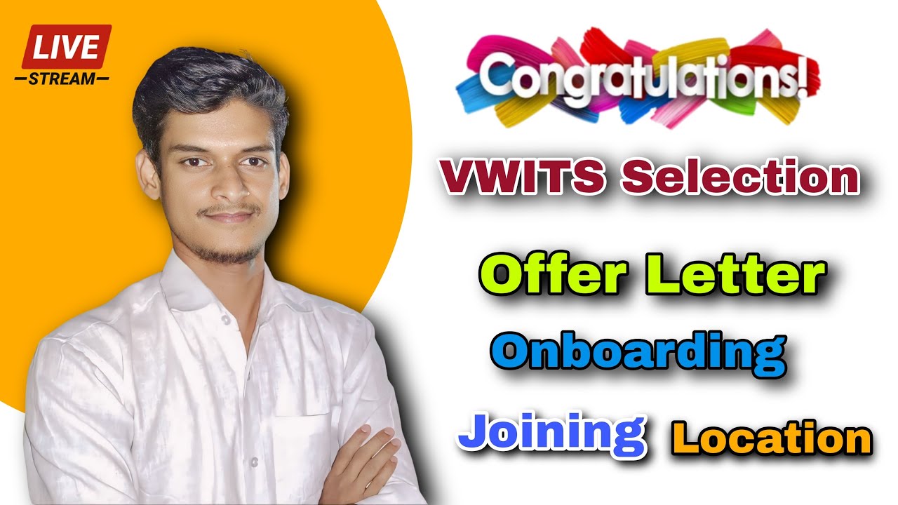 VWITs selection Offer Letter onboarding joining location live ...
