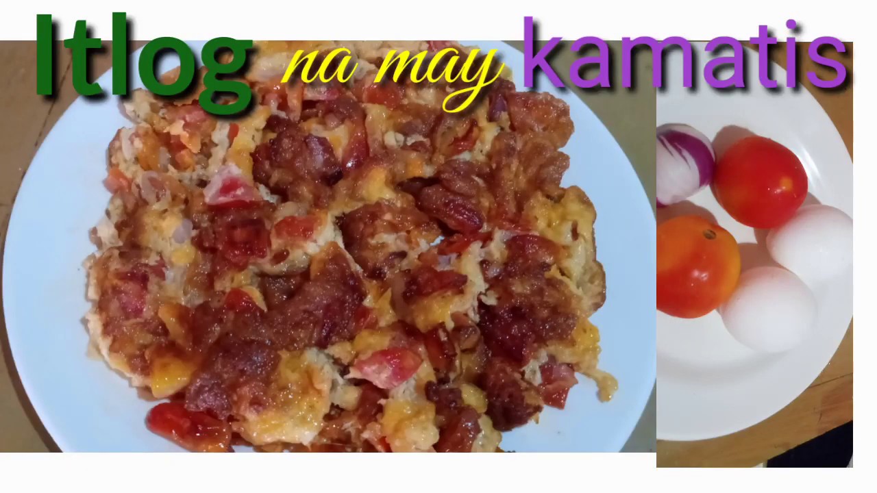 ITLOG NA MAY KAMATIS - YouTube