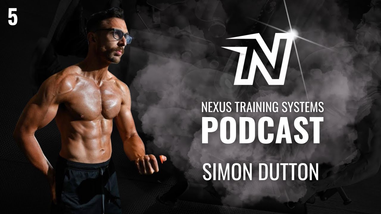 Nexus Training Systems Podcast EP5 w/ Simon Dutton - YouTube