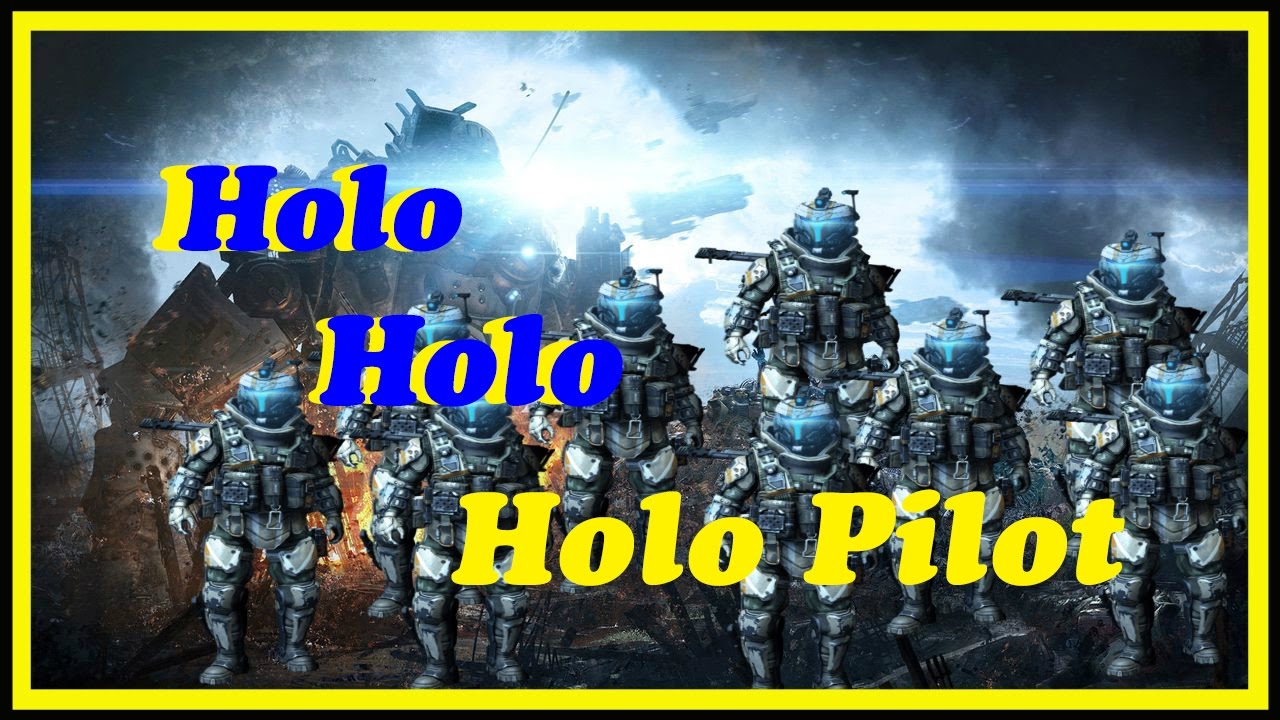 Titanfall 2 | Holo-Holo-Holo-Pilot (Tips & Tricks) - YouTube