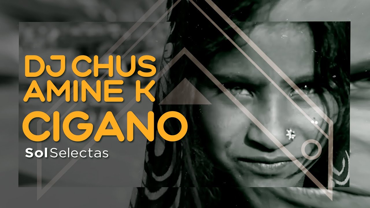 DJ Chus, Amine K - Cigano (Official Music Video) - YouTube