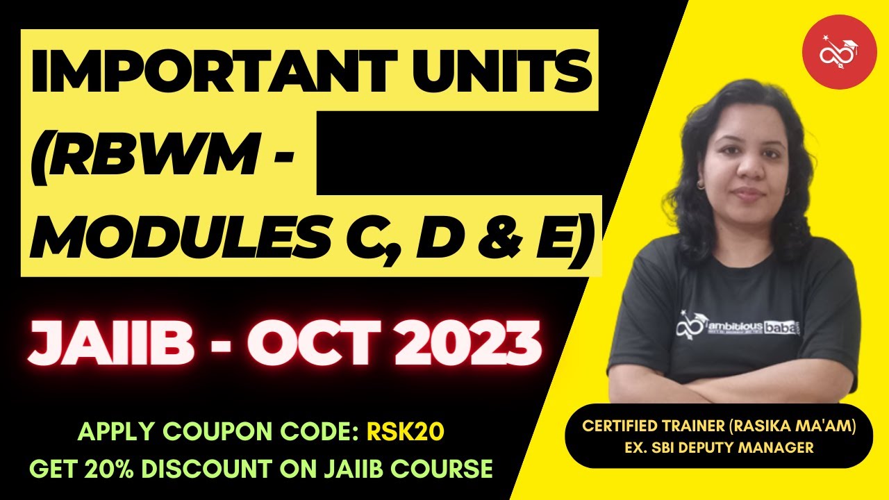 JAIIB OCT 2023 | Important Units of Retail Banking- Modules C, D & E | Ambitious Baba | Rasika ...