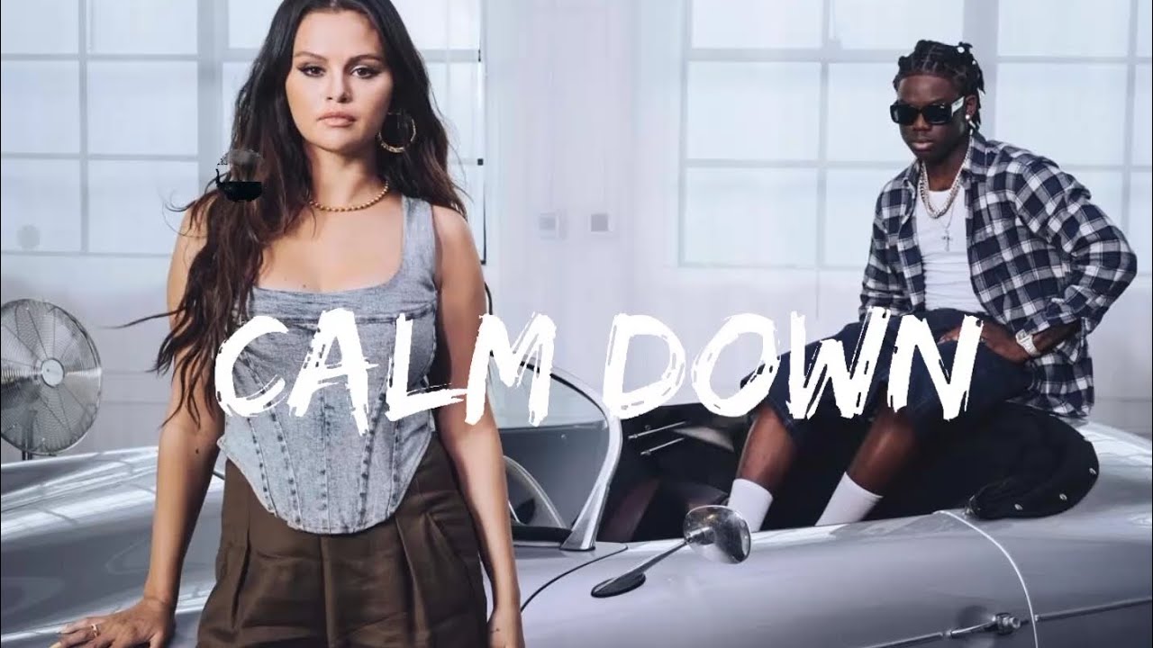 Calm Down - Rema, Selena Gomez (Lyrical video) - YouTube