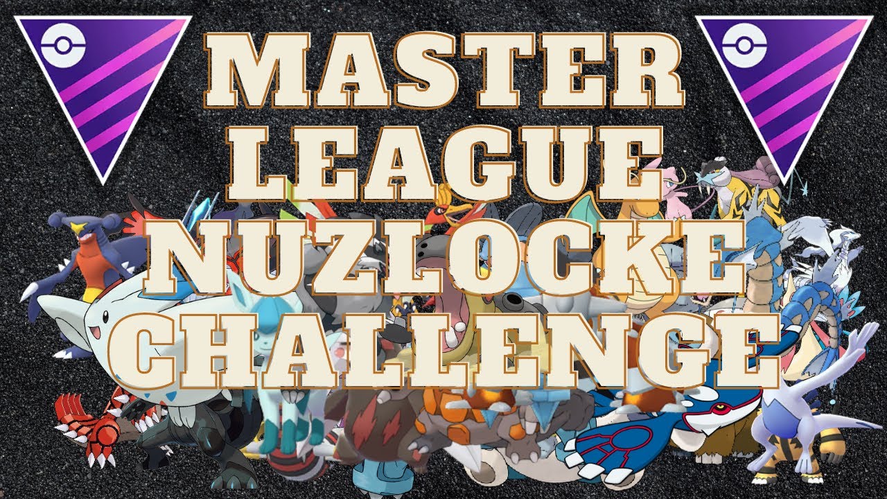 MASTER LEAGUE CLASSIC NUZLOCKE CHALLENGE | GO BATTLE LEAGUE - YouTube