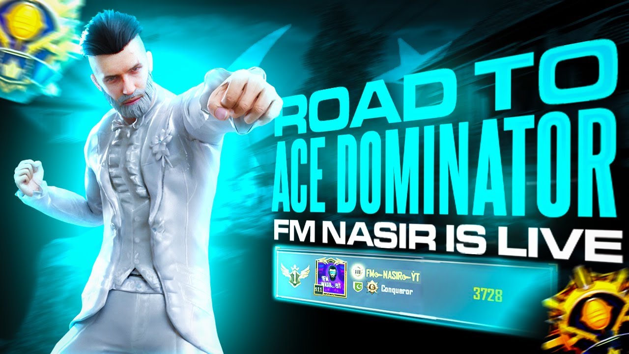 FM NASIR IS LIVE ROAD TO 10 STAR ⭐️ ACE DOMINATER || PUBG MOBILE - YouTube