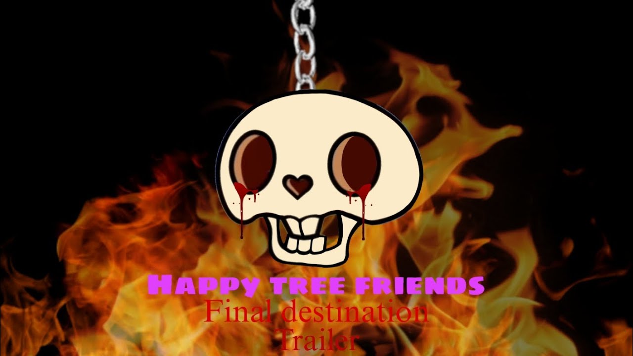 Happy tree friends final destination [trailer official] - YouTube