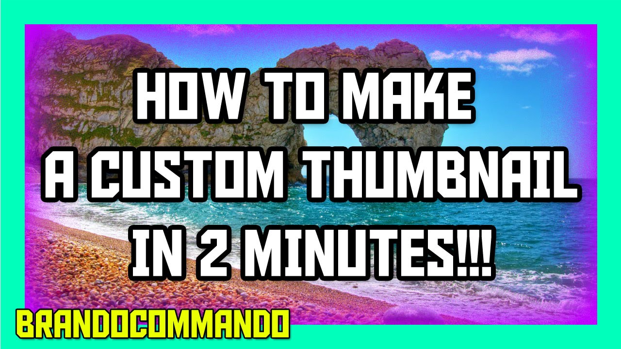 HOW TO EASILY CREATE A CUSTOM THUMBNAIL IN 2 MINUTES!!!! - YouTube