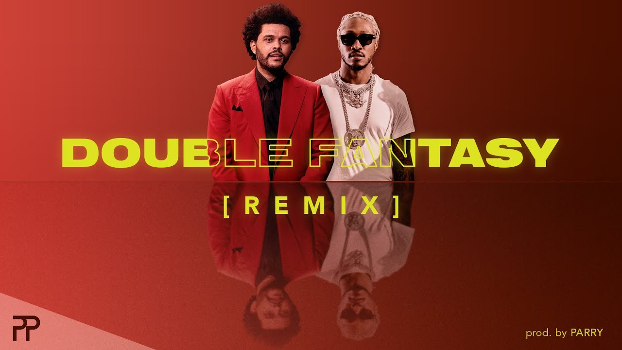 The Weeknd ft. Future - Double Fantasy [Remix] (Prod. by Parry) - YouTube