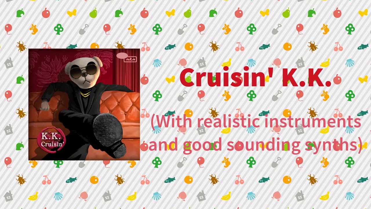 [OLD] (Ver. 2) Cruisin' K.K. with realistic instruments and good ...