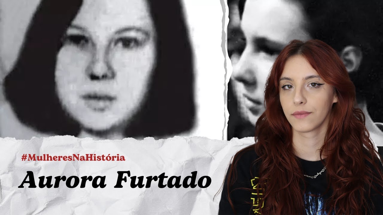 A VERDADEIRA HISTÓRIA DE AURORA FURTADO - YouTube