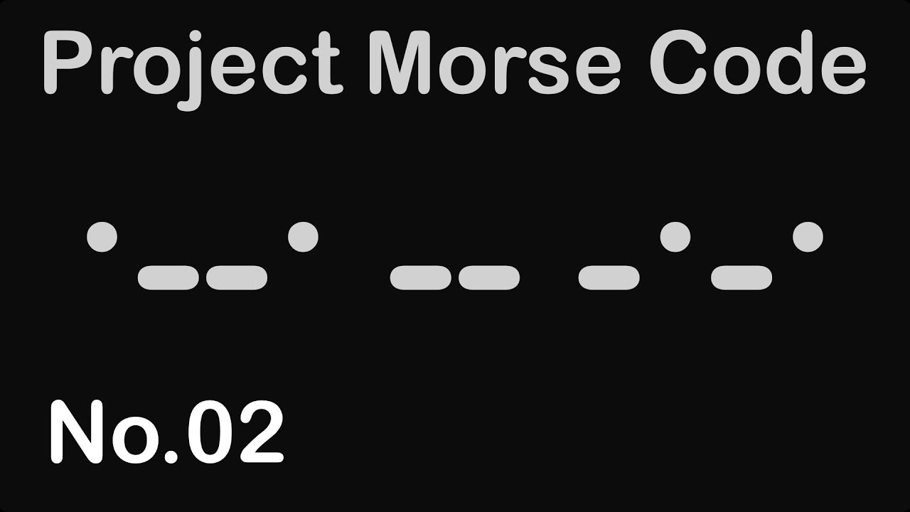 Project Morse Code - 02 - Speed Coding - YouTube
