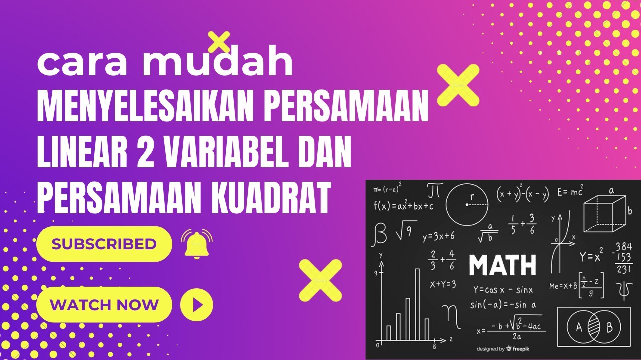 SOAL PERSAMAAN LINEAR 2 VARIABEL DAN PERSAMAAN KUADRAT SERTA ...