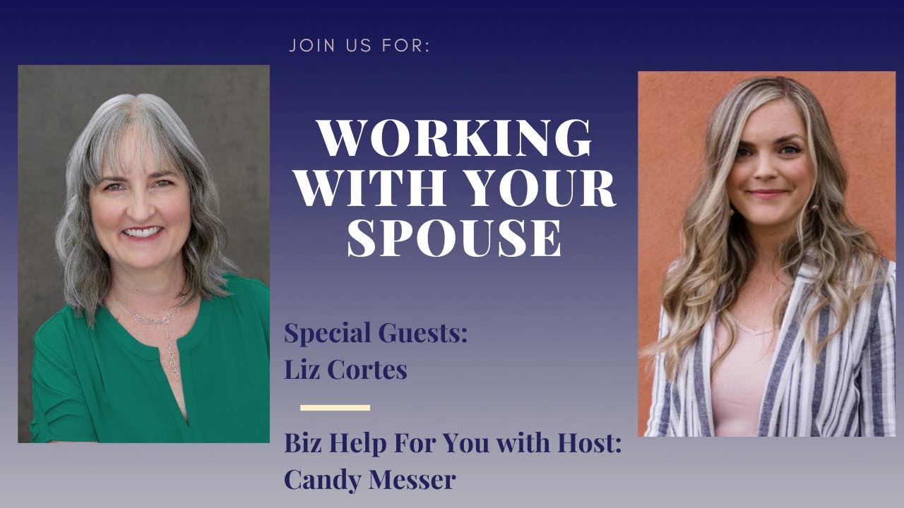 Working With Your Spouse with Liz Cortes - YouTube