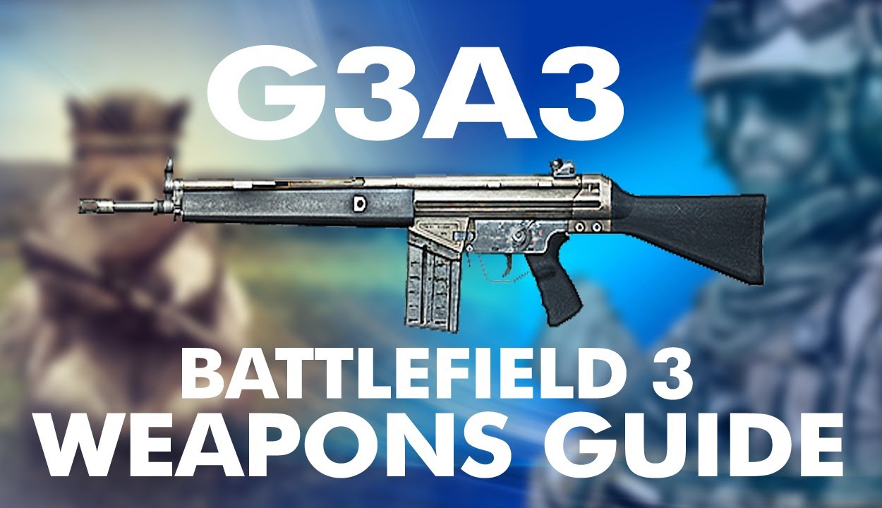 G3A3 - Weapons Guide | Battlefield 3 *NEW SERIES* - YouTube