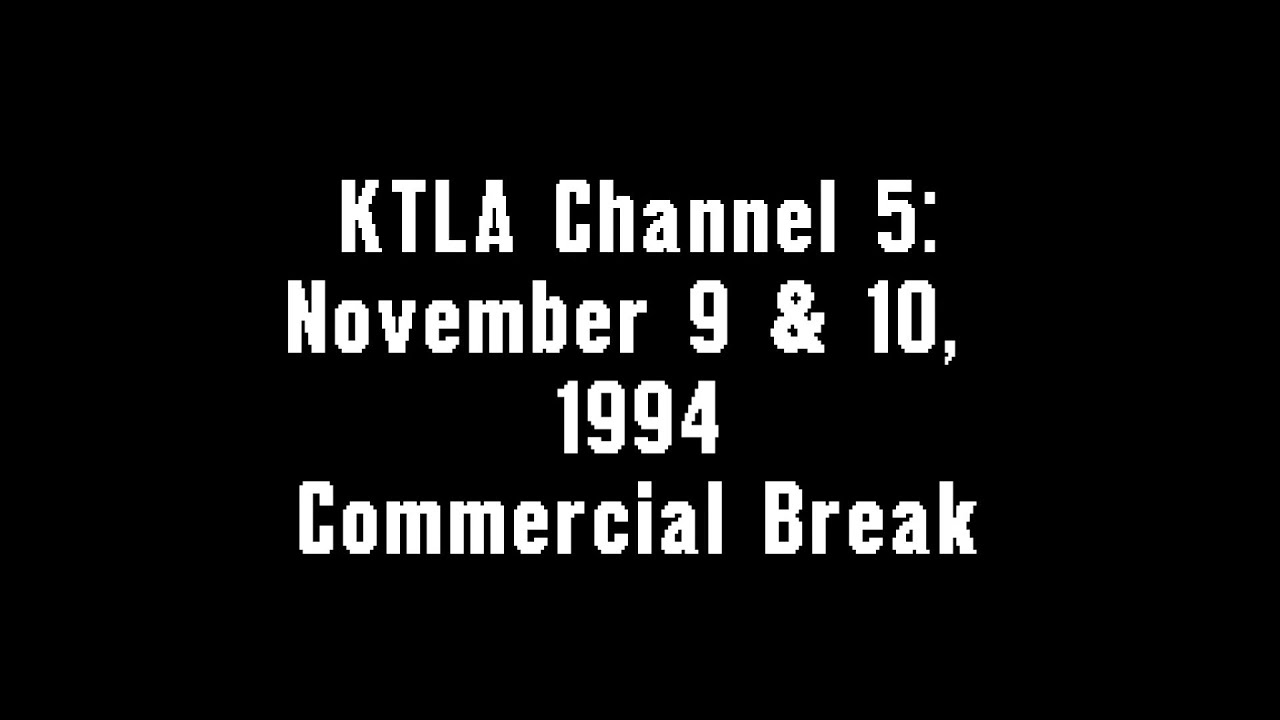 KTLA Channel 5: November 9 & 10, 1994 Commercial Break - YouTube