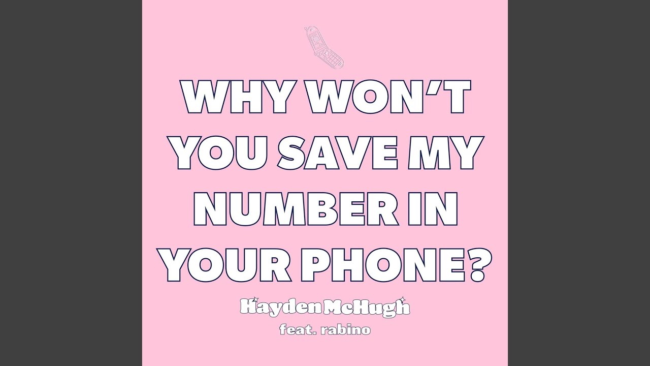 Why Won't You Save My Number in Your Phone? - YouTube