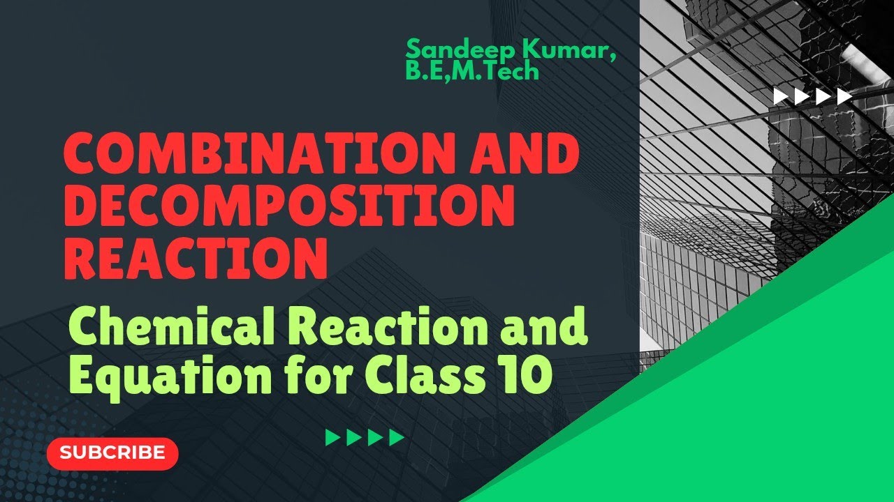 Combination and Decomposition Reaction for class 10 - YouTube