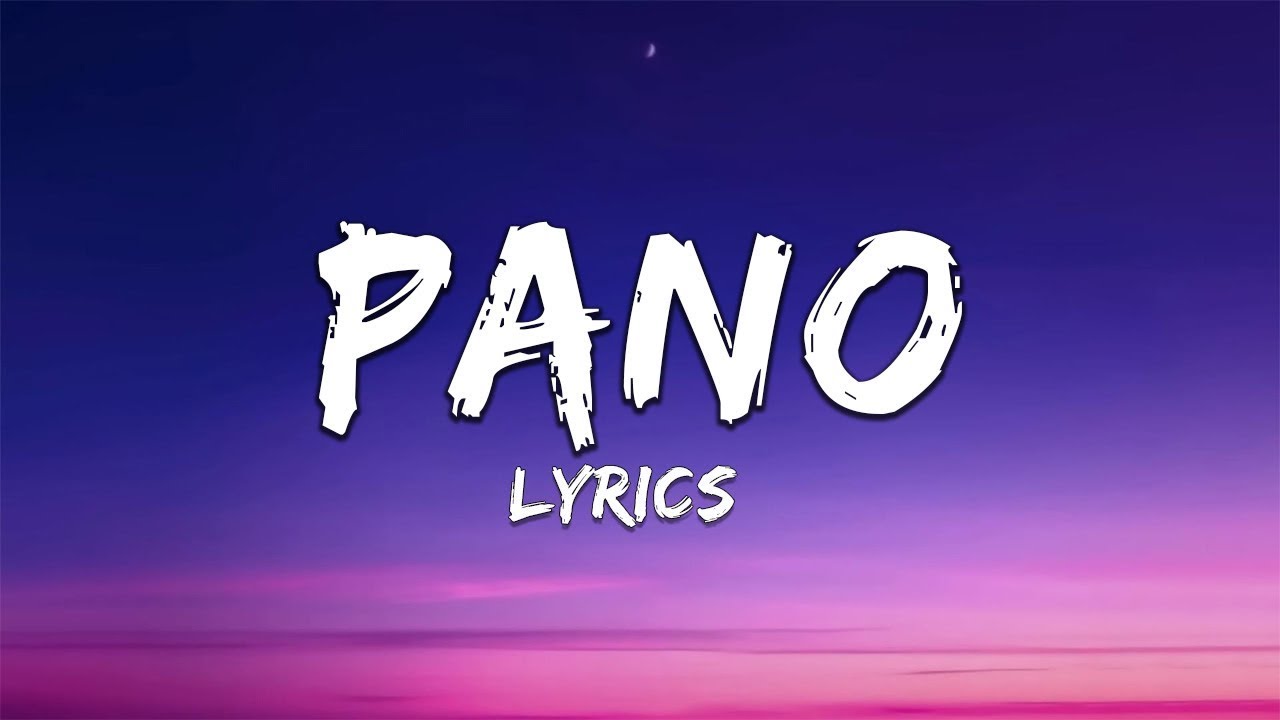 Pano (Lyrics) - YouTube