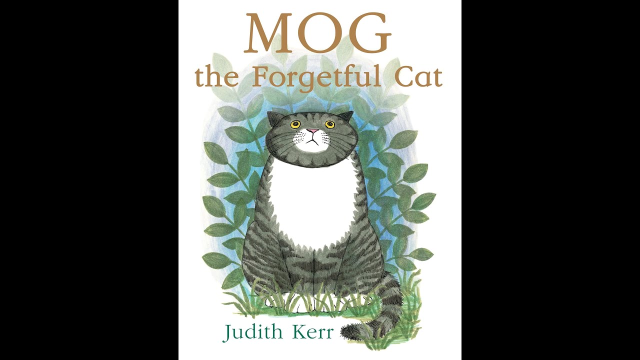 Mog the Forgetful Cat - Written by Judith Kerr - Read by Mrs Smalley ...